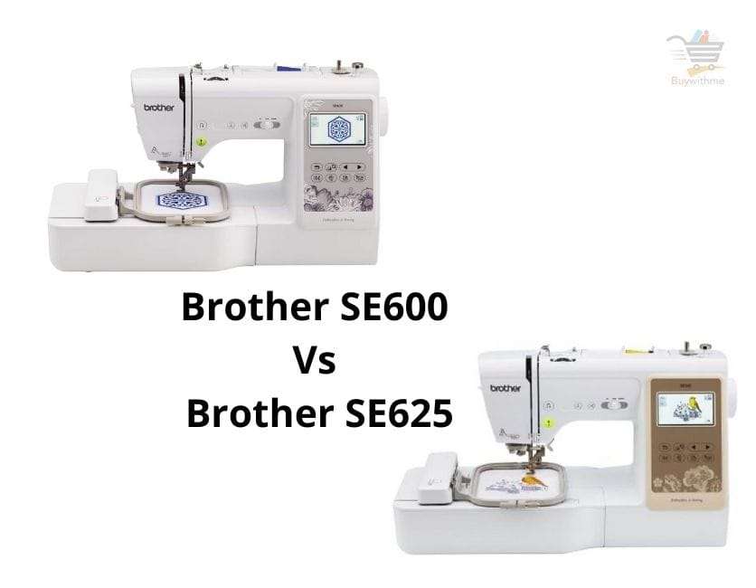 Brother SE600 Vs SE625 – Check out the Buywithme.org suggestions – MyPicks